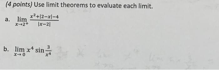 Solved (4 points) Use limit theorems to evaluate each limit. | Chegg.com