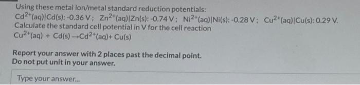 Solved Using these metal ion/metal standard reduction | Chegg.com