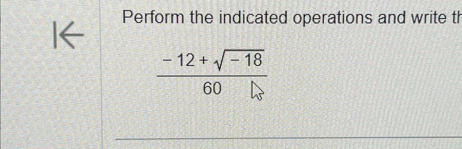 Solved Perform the indicated operations and write | Chegg.com
