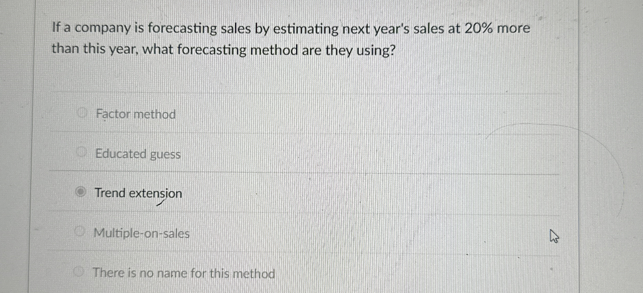 Solved If a company is forecasting sales by estimating next | Chegg.com
