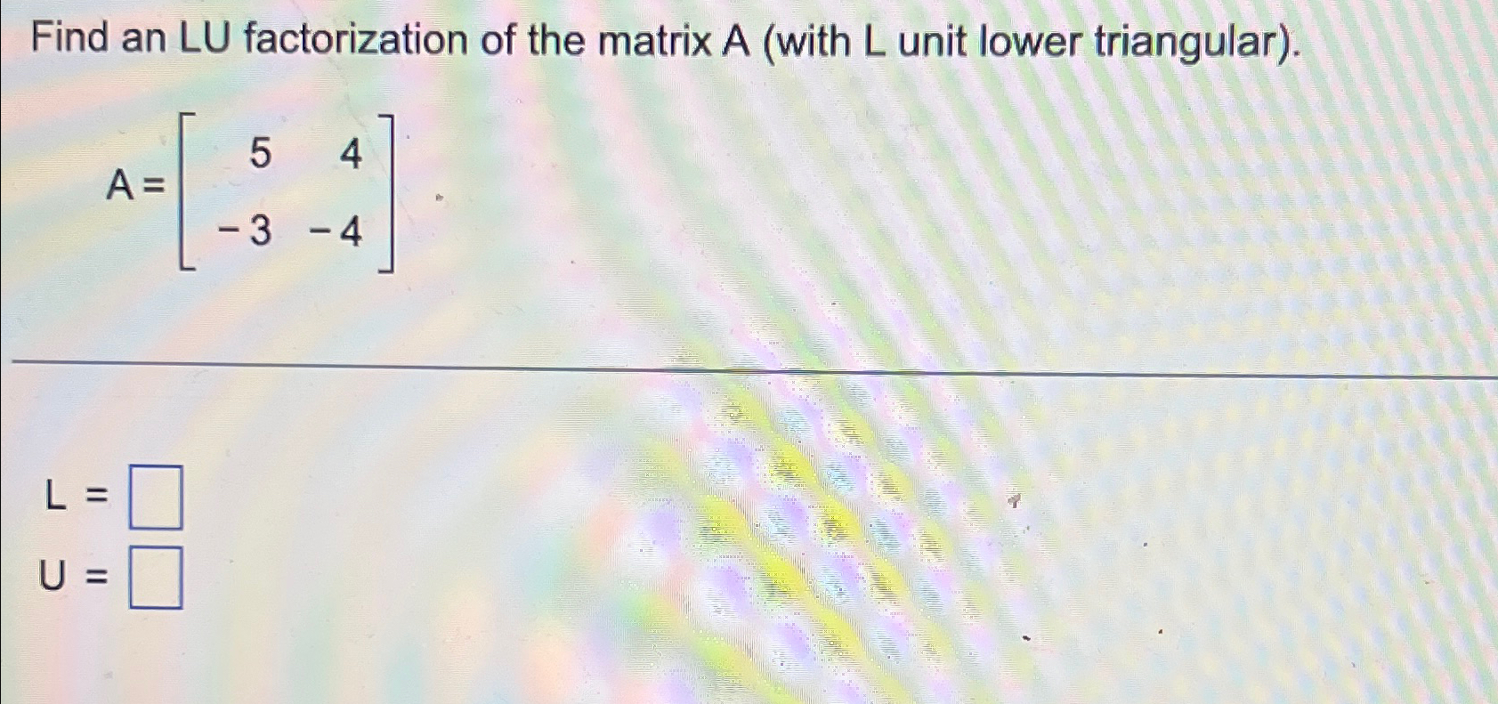 Solved Find an LU factorization of the matrix A (with L | Chegg.com