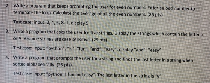 Solved 2. Write a program that keeps prompting the user for | Chegg.com