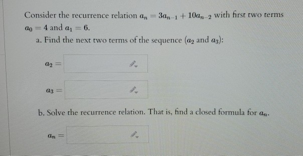 Solved 2 Consider the recurrence relation an 3a-1 + 10a, | Chegg.com