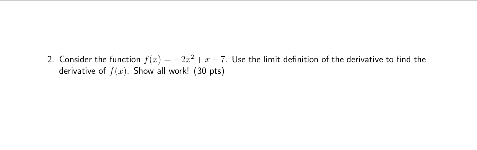 Solved Consider the function f(x)=-2x2+x-7. ﻿Use the limit | Chegg.com