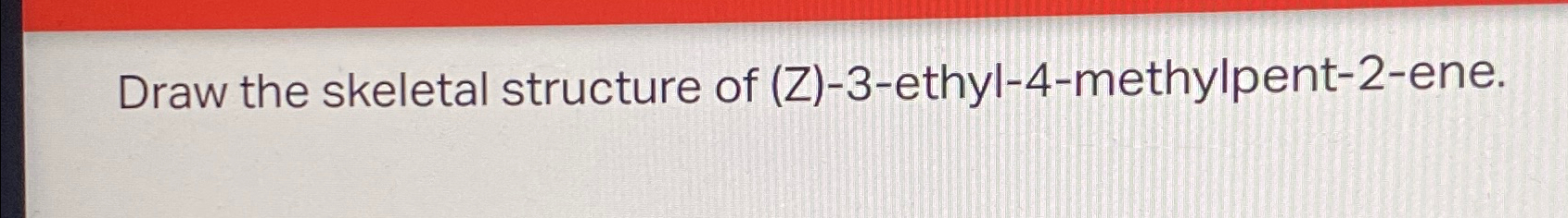 Solved Draw the skeletal structure of | Chegg.com