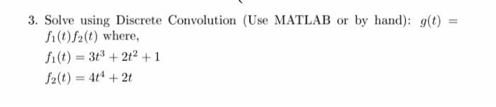 Solved 3. Solve using Discrete Convolution (Use MATLAB or by | Chegg.com