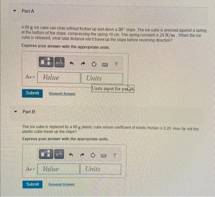Solved A 69 g ice cube can slide without friction up and | Chegg.com