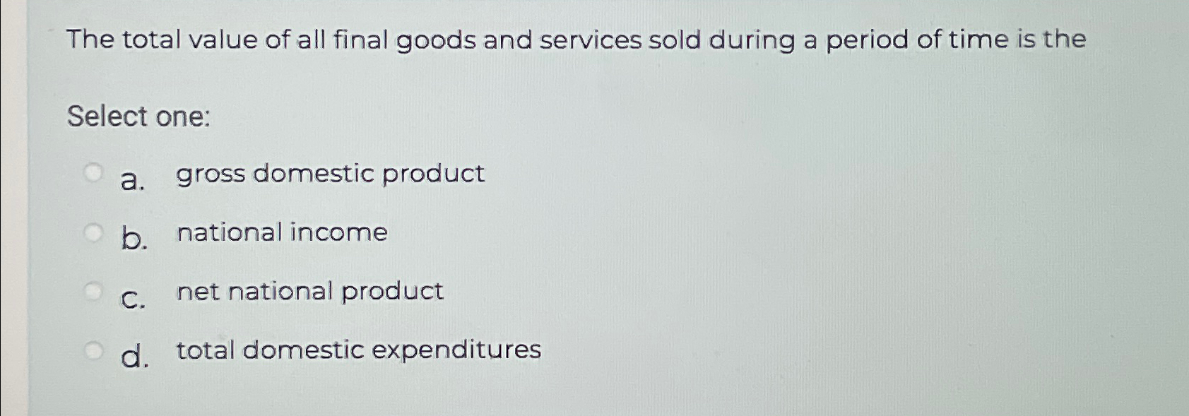 Solved The total value of all final goods and services sold | Chegg.com