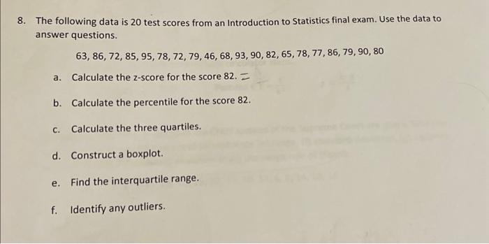 Solved 8. The following data is 20 test scores from an | Chegg.com