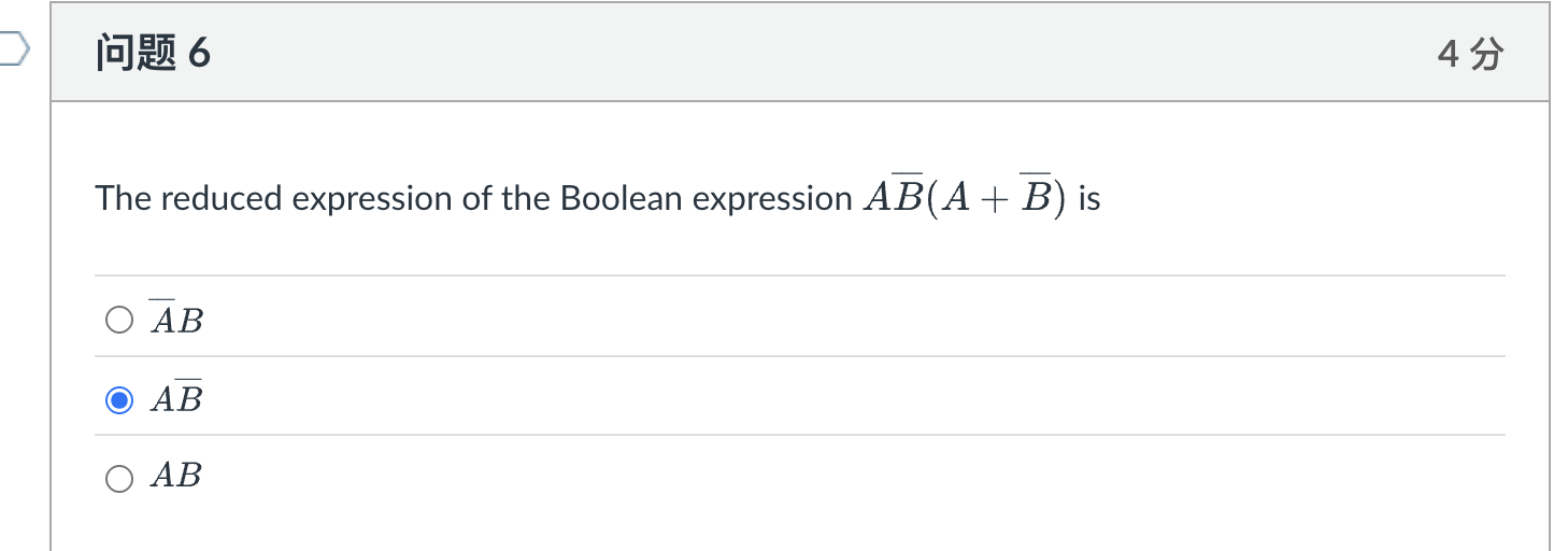 Solved 问题 6The reduced expression of ﻿the Boolean expression | Chegg.com