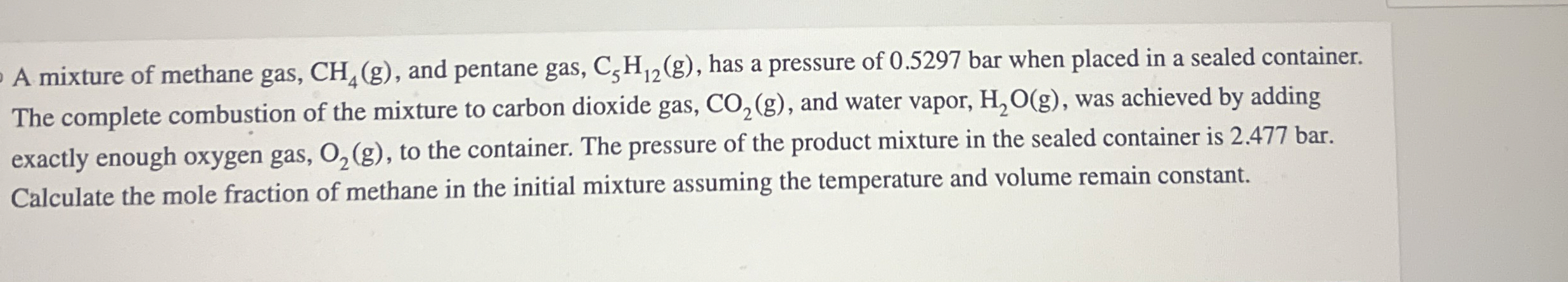 Solved A mixture of methane gas, CH4(g), ﻿and pentane gas, | Chegg.com