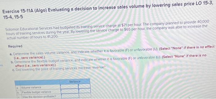 Solved Exercise 15-11A (Algo) Evaluating a decision to | Chegg.com