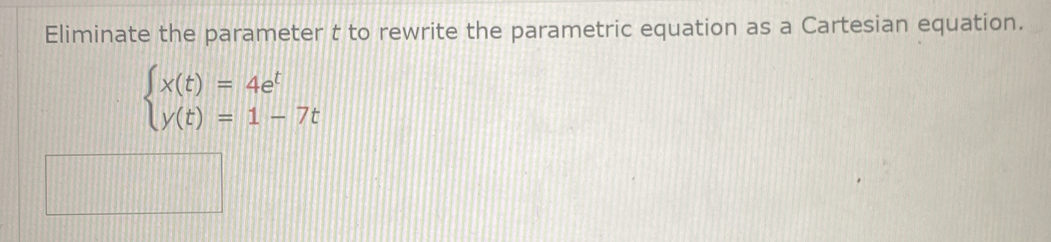 Solved Eliminate the parameter t ﻿to rewrite the parametric | Chegg.com