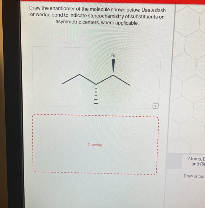 Solved Draw the enantiomer of the molecule shown below. | Chegg.com