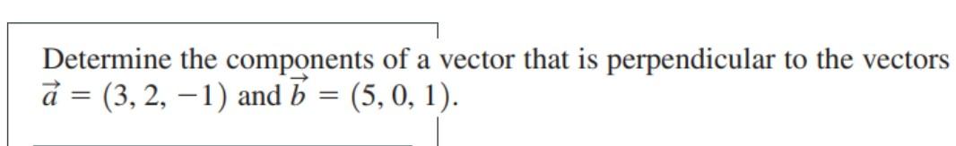 Solved Determine the components of a vector that is | Chegg.com