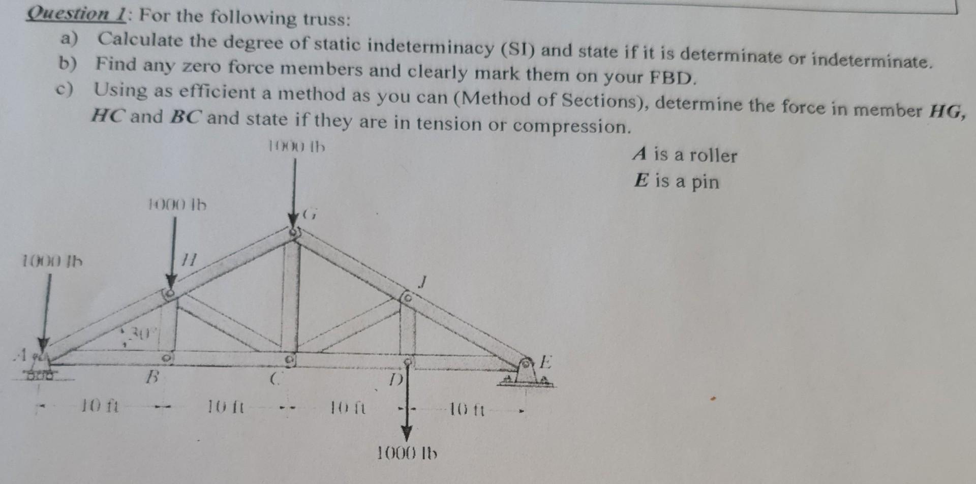 Solved Question 1: For the following truss: a) Calculate the | Chegg.com