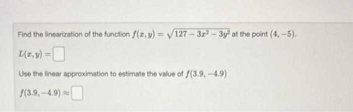 Solved Find the linearization of the function | Chegg.com