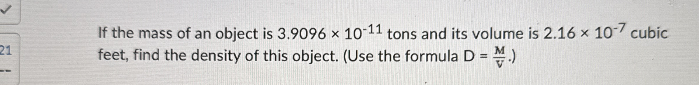 Solved If the mass of an object is 3.9096×10-11 ﻿tons and | Chegg.com