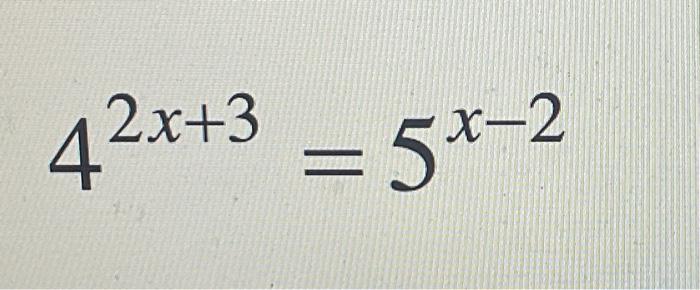 Solved 42x+3=5x−2 | Chegg.com