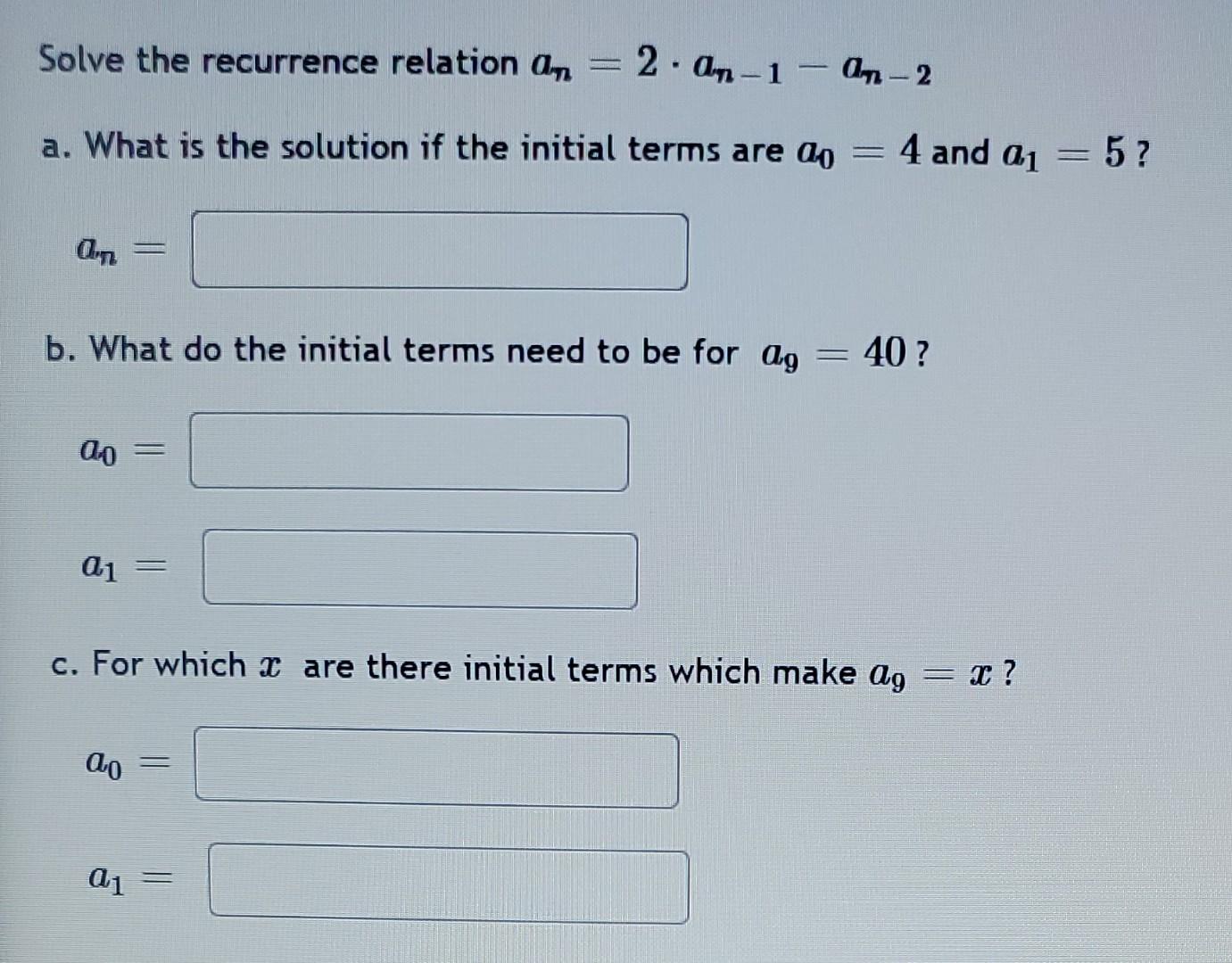 Solved Solve the recurrence relation an=2⋅an−1−an−2 a. What | Chegg.com