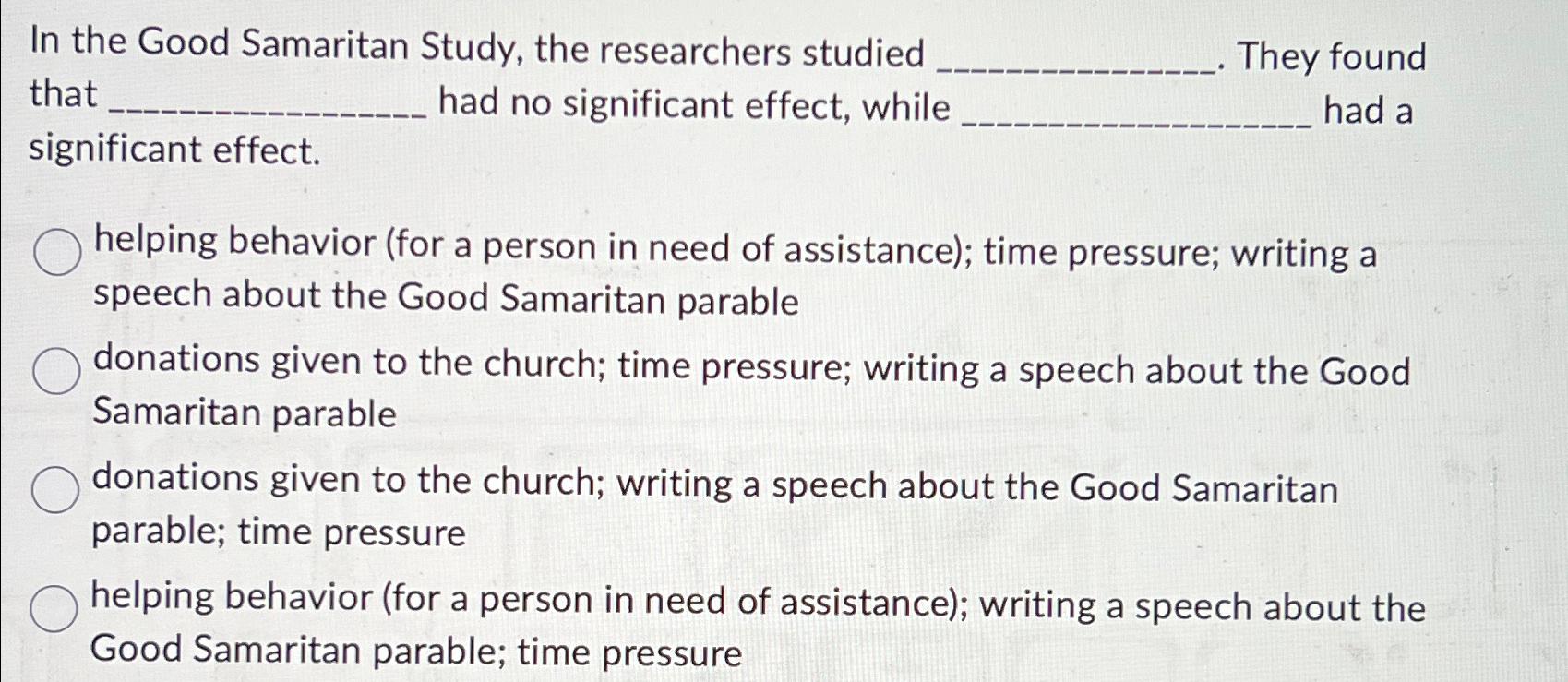 Solved In the Good Samaritan Study, the researchers studied | Chegg.com