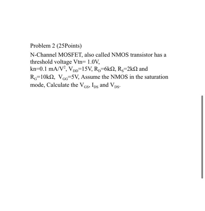 Solved Problem 2 (25Points) N-Channel MOSFET, also called | Chegg.com