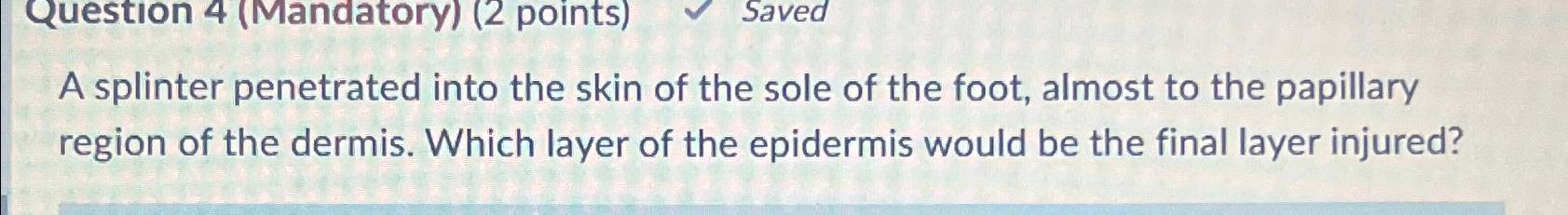 Solved A splinter penetrated into the skin of the sole of | Chegg.com