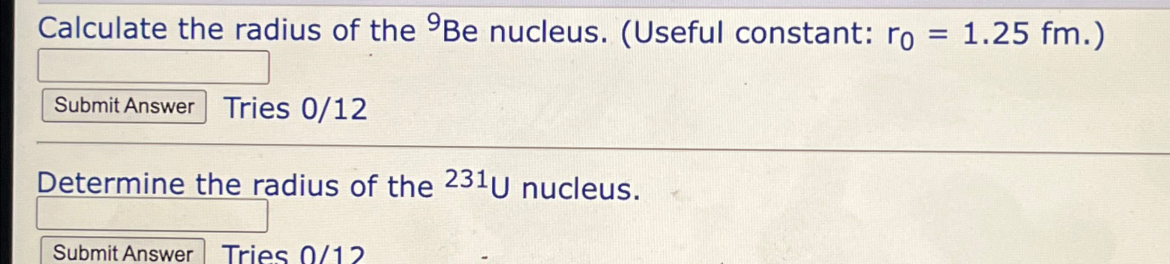 Solved Calculate the radius of the ?9Be ﻿nucleus. (Useful | Chegg.com