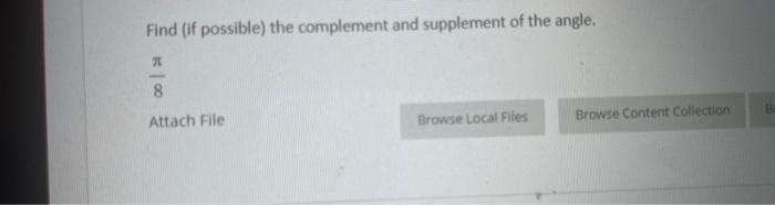 Solved 6−11πFind (if possible) the complement and supplement | Chegg.com