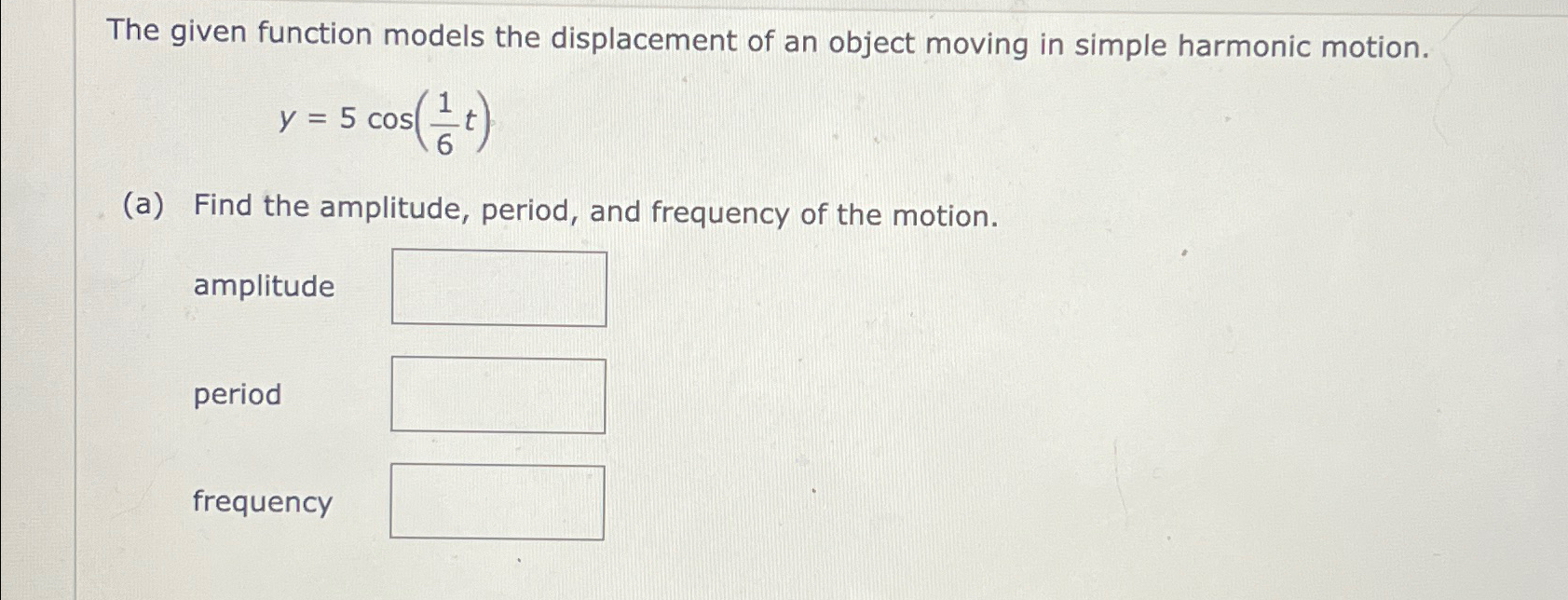 Solved The given function models the displacement of an | Chegg.com