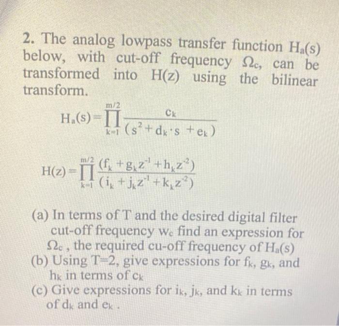 Solved 2. The analog lowpass transfer function Ha(s) below, | Chegg.com