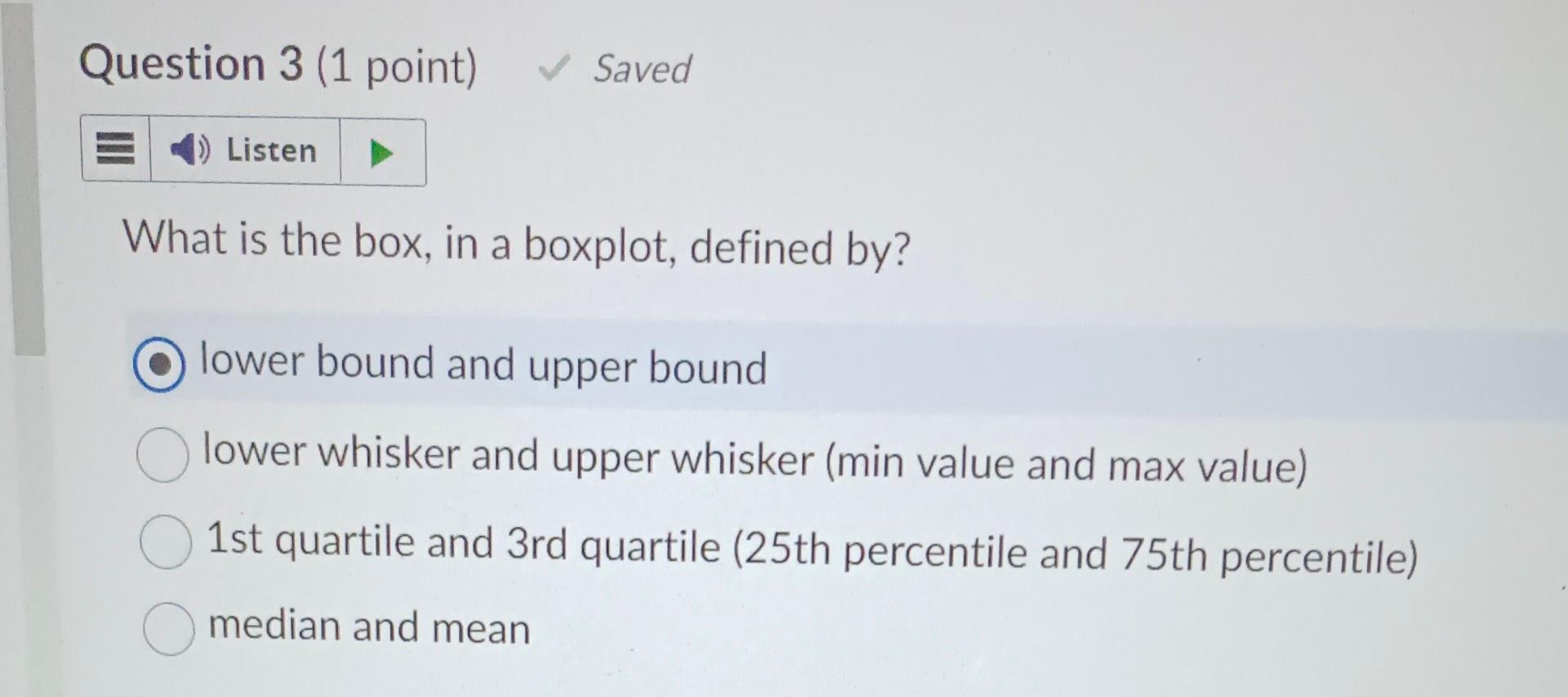 Solved What is the box, in a boxplot, defined by? lower | Chegg.com