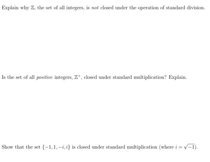 Solved Explain why Z, the set of all integers, is not closed | Chegg.com
