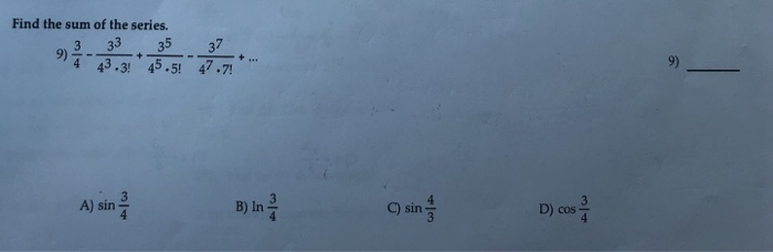 Solved Find the sum of the series. A) sin / B) in / C) sin 1 | Chegg.com