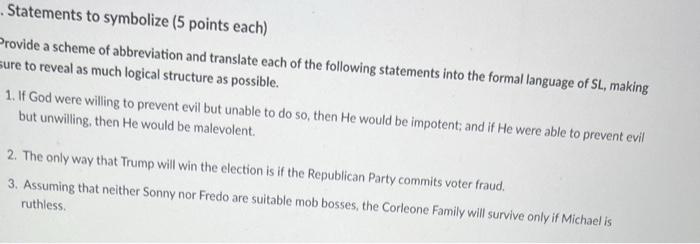 Solved Statements to symbolize (5 points each) Provide a | Chegg.com