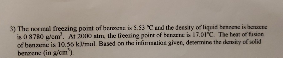Solved 3) The normal freezing point of benzene is 5.53 °C | Chegg.com
