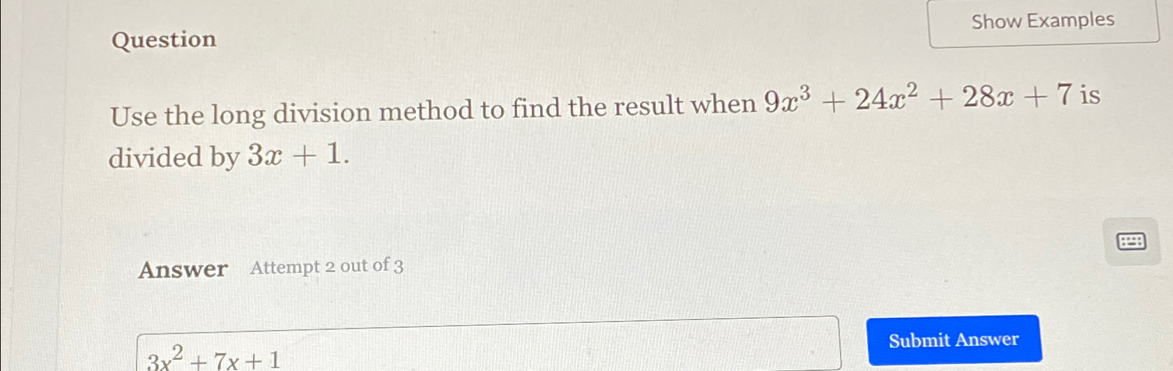 Solved QuestionShow ExamplesUse the long division method to | Chegg.com