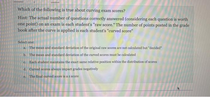 Solved question Which of the following is true about curving | Chegg.com