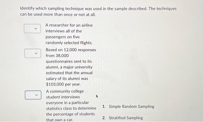 Solved Identify Which Sampling Technique Was Used In The