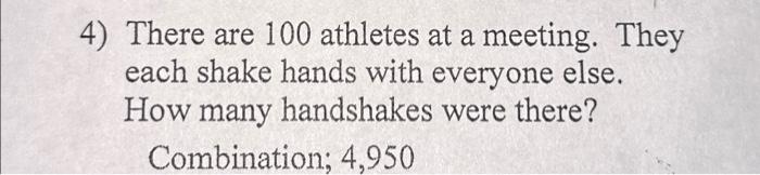 Solved 4) There are 100 athletes at a meeting. They each | Chegg.com