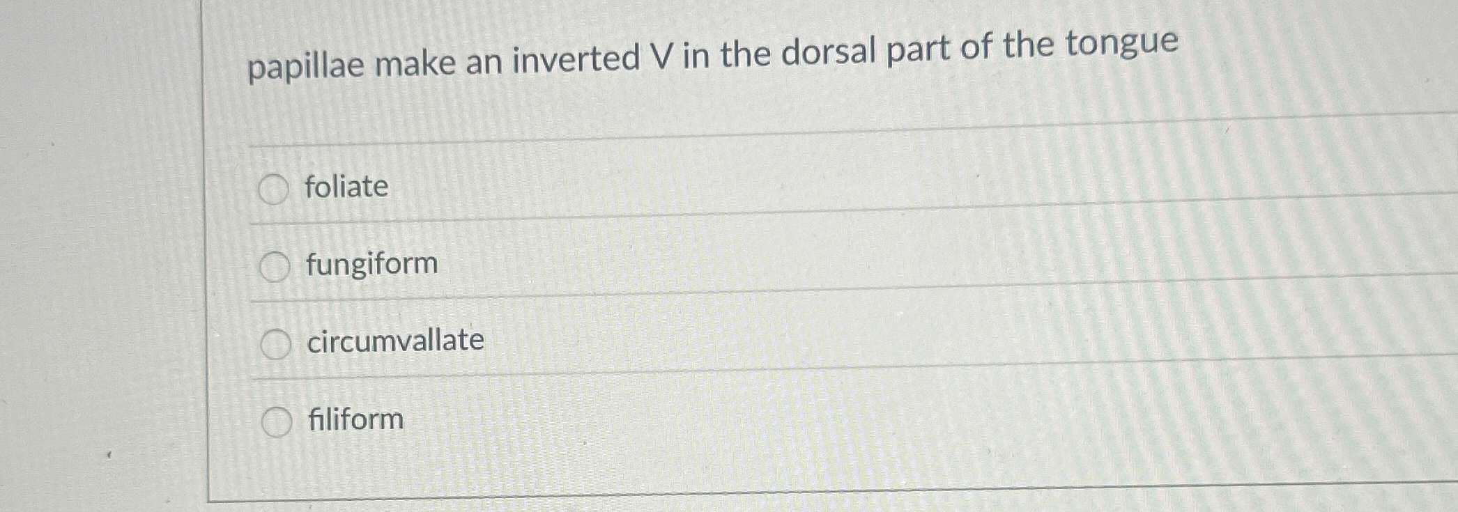 Solved papillae make an inverted V in the dorsal part of the | Chegg.com