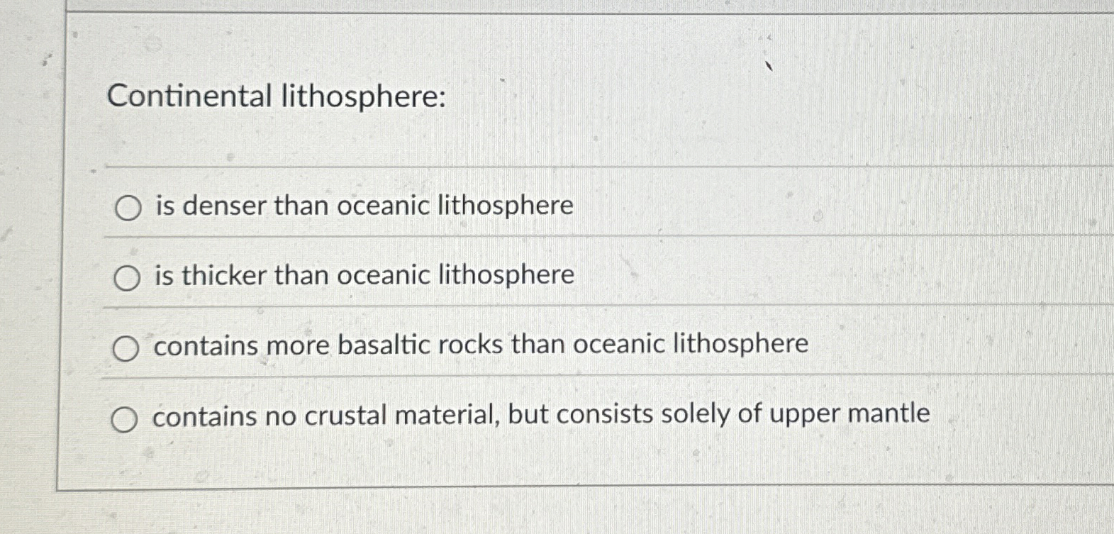 Solved Continental lithosphere:is denser than oceanic | Chegg.com