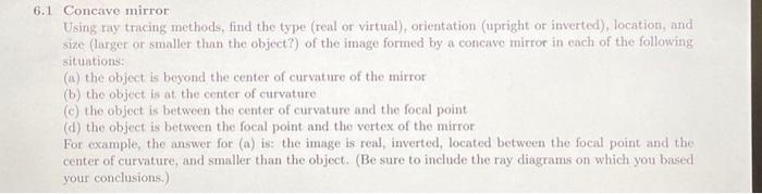 Solved 6.1 Concave mirror Using ray tracing methods, find | Chegg.com