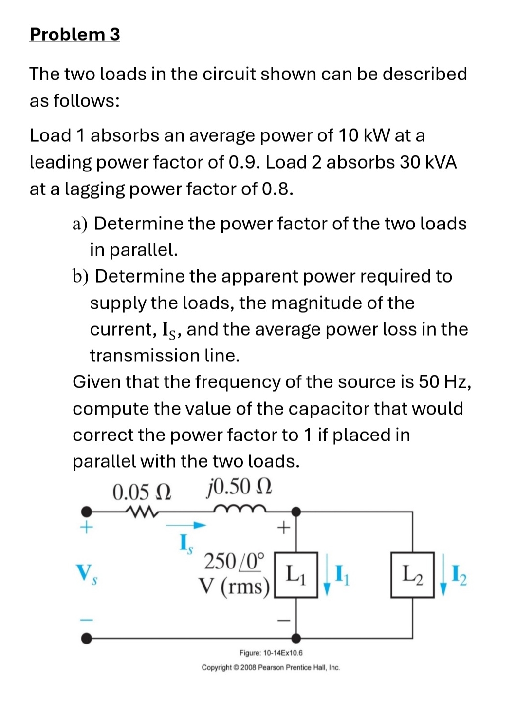 Solved Problem 3The two loads in the circuit shown can be | Chegg.com