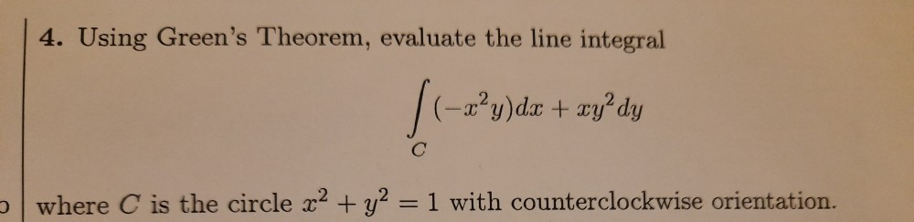 Solved 4. Using Green's Theorem, evaluate the line integral | Chegg.com