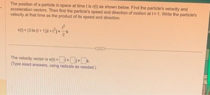 Solved The position of a particle in space at time t is r(t) | Chegg.com