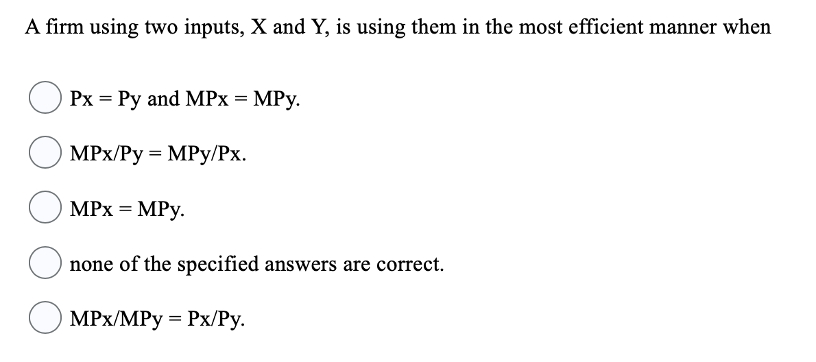 Solved Answer!A firm using two inputs, x ﻿and Y, ﻿is using | Chegg.com
