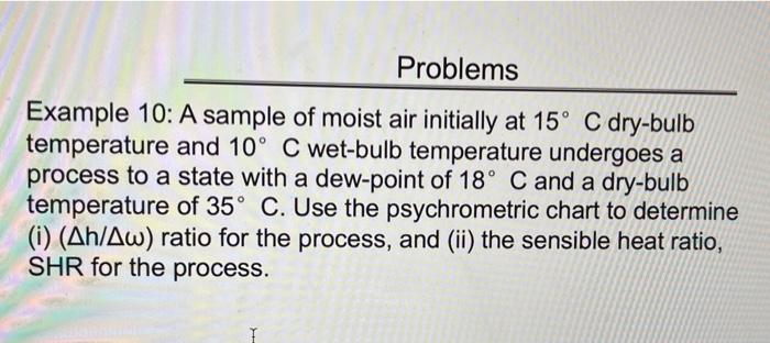 Solved Example 10: A sample of moist air initially at 15∘C | Chegg.com