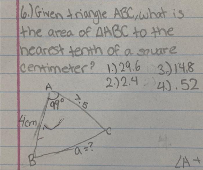 Solved 6.) Given triangle ABC, what is the area of ABC to | Chegg.com