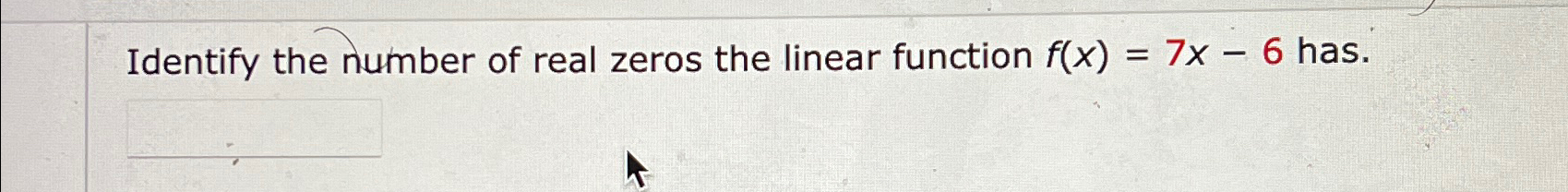 Solved Identify the number of real zeros the linear function | Chegg.com